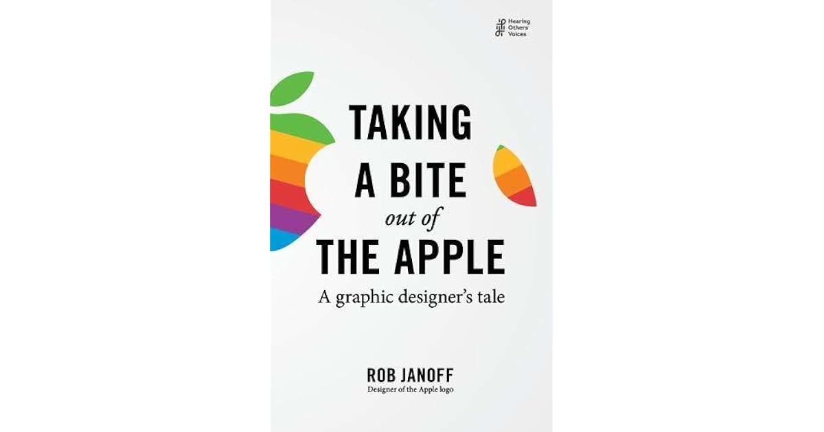 Taking a Bite out of the Apple: A graphic designer's tale by Rob Janoff