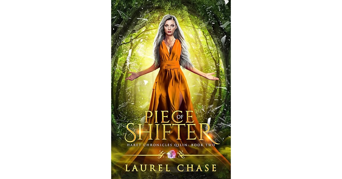 Piece of Shifter (Haret Chronicles: Qilin #2) by Laurel Chase