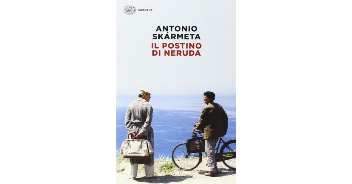 Il postino di Neruda by Antonio Skármeta