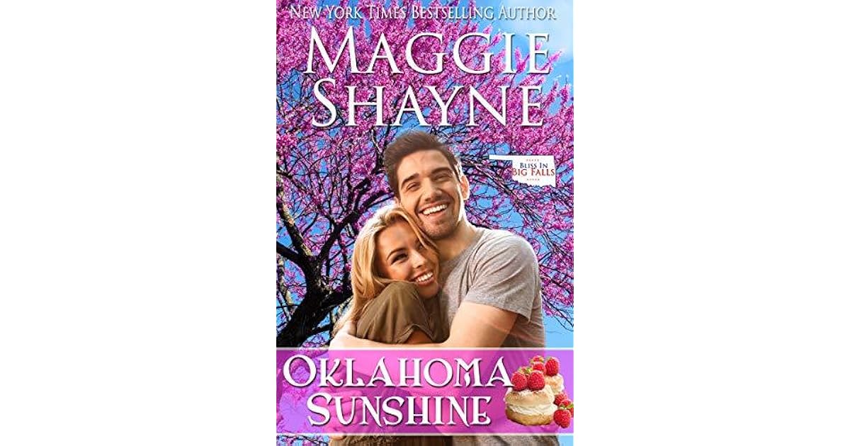 Oklahoma Sunshine (Bliss in Big Falls Book 6) by Maggie Shayne