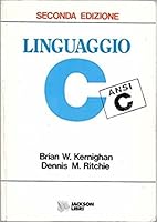 The C Programming Language by Brian W. Kernighan