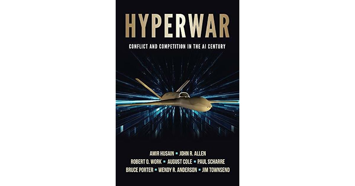 Hyperwar: Conflict and Competition in the AI Century by Amir Husain