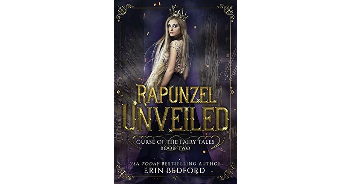 Rapunzel Unveiled (Curse of the Fairy Tales #2) by Erin Bedford