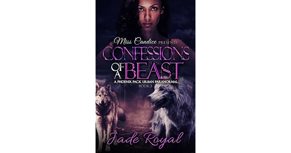 Confessions of a Beast (Saved By A Beast #3) by Jade Royal