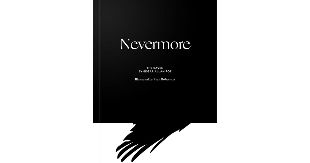 Nevermore: The Raven by Edgar Allan Poe