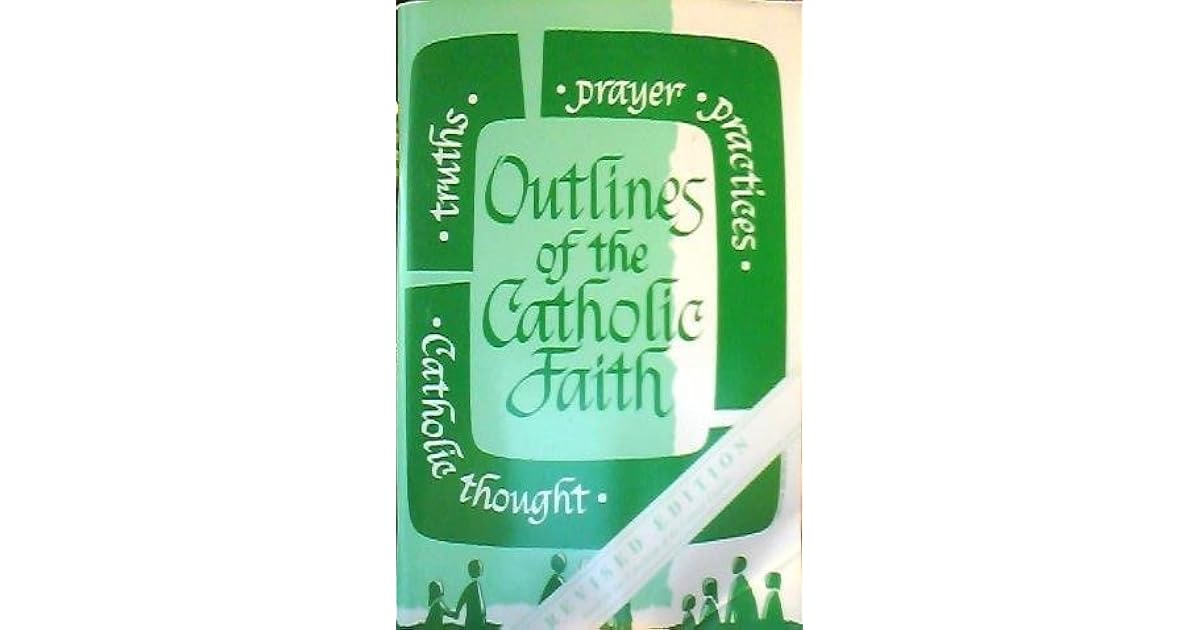 Outlines of the Catholic Faith Revised Edition by Leaflet Missal