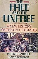 The Free and the Unfree: A Progressive History of the United States by ...
