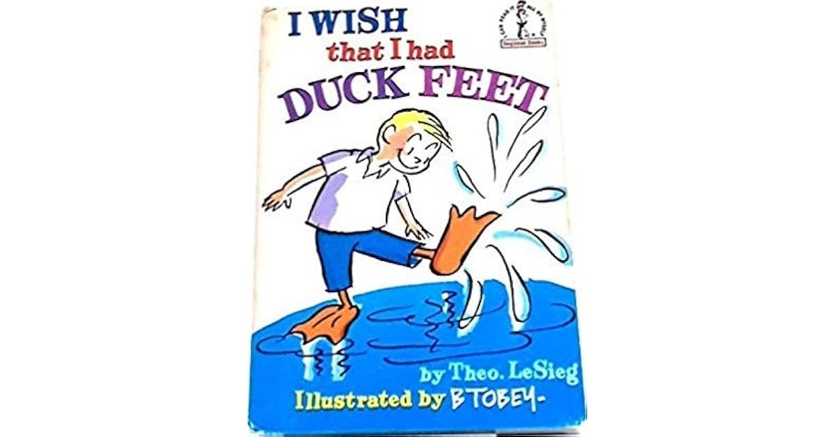 I Wish That I Had Duck Feet by Theo LeSieg