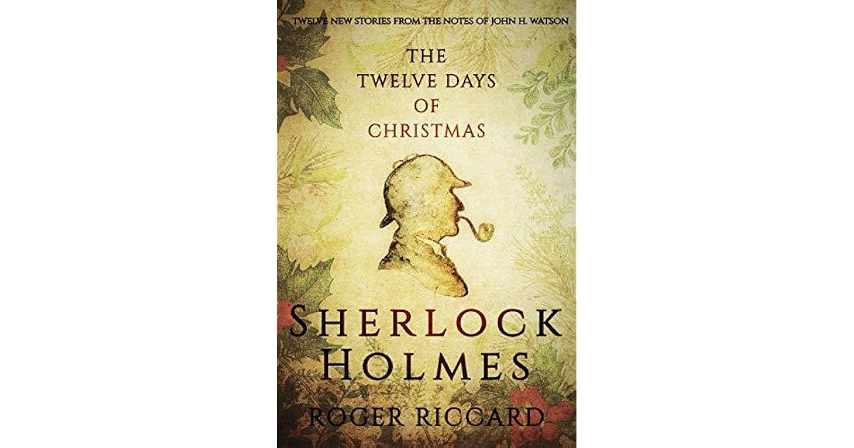 Sherlock Holmes and the Twelve Days of Christmas by Roger Riccard