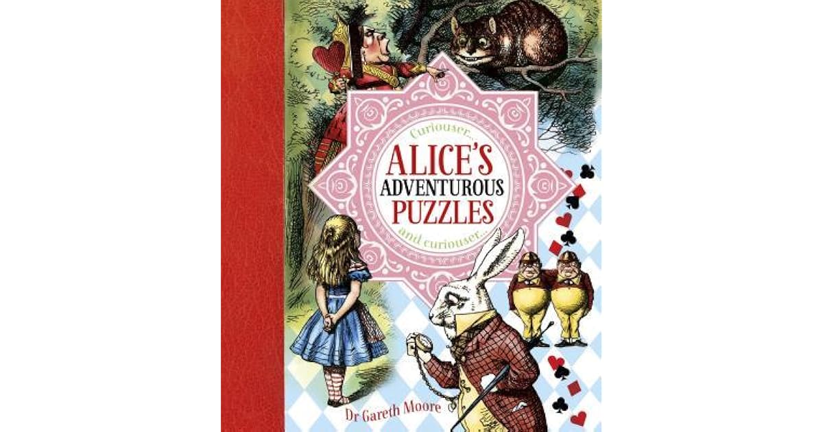 Alice's Adventurous Puzzles by Gareth Moore