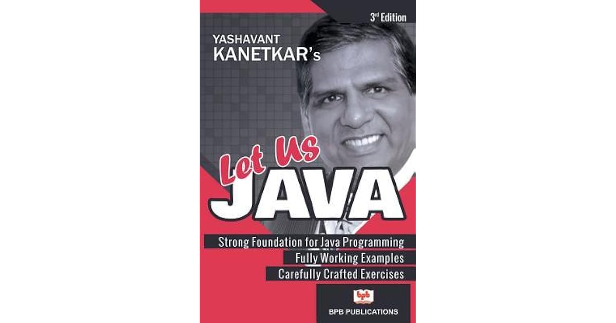 Let Us Java by Yashavant Kanetkar