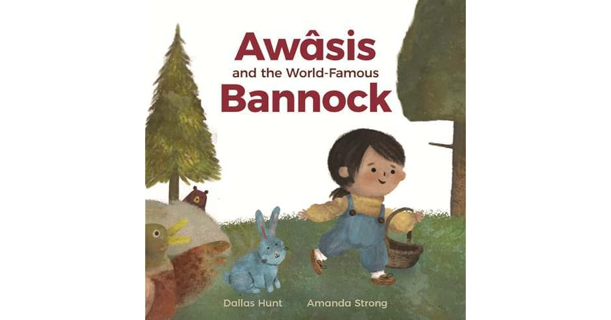 Awâsis and the World-Famous Bannock by Dallas Hunt