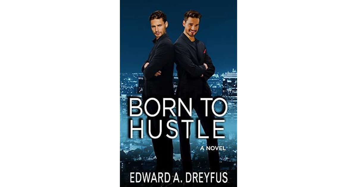 Book giveaway for Born to Hustle by Edward A. Dreyfus Feb 02-Feb 14, 2019