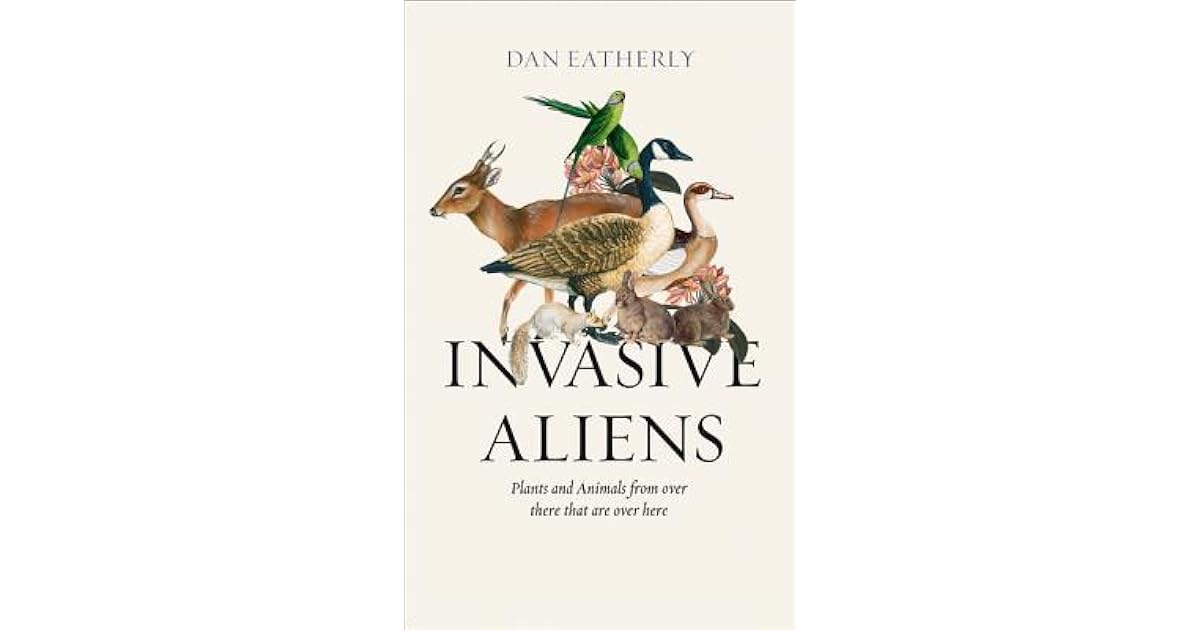 Invasive Aliens: The Plants and Animals from Over There That Are Over ...