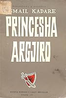 Princesha Argjiro by Ismail Kadare