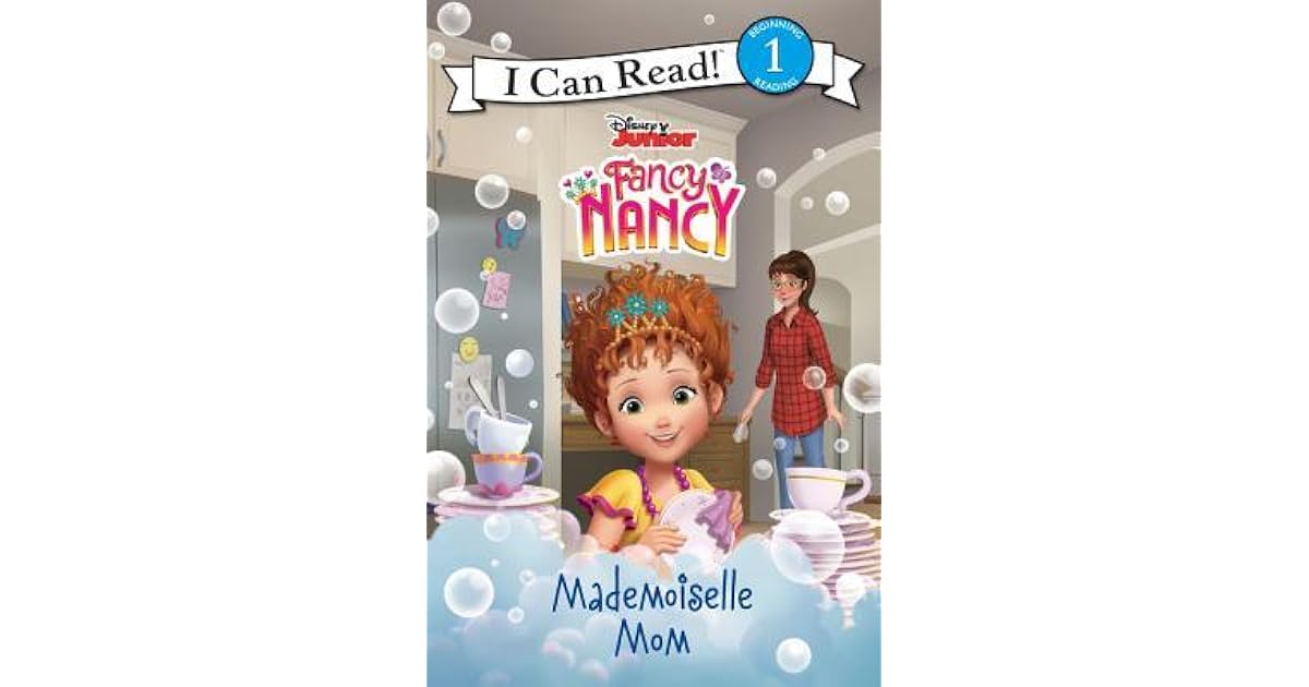 Fancy Nancy: Mademoiselle Mom by Nancy Parent
