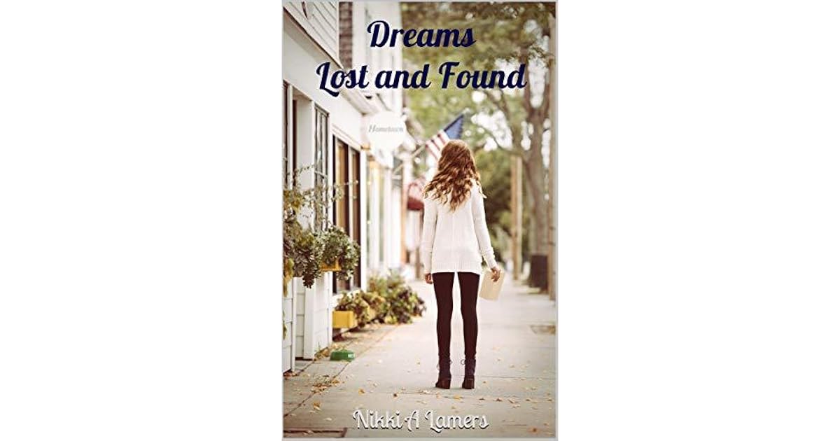 Dreams Lost and Found (Home #1) by Nikki A. Lamers