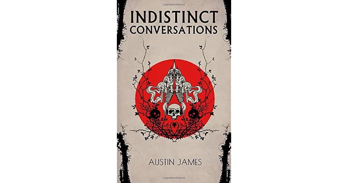 Indistinct Conversations by Austin James Hatch