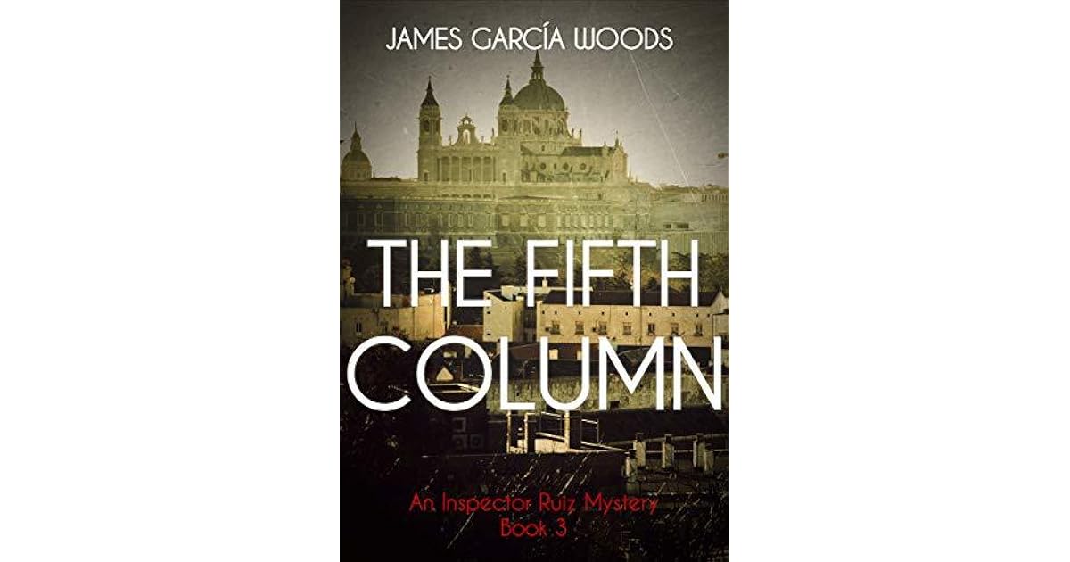 The Fifth Column by James García Woods