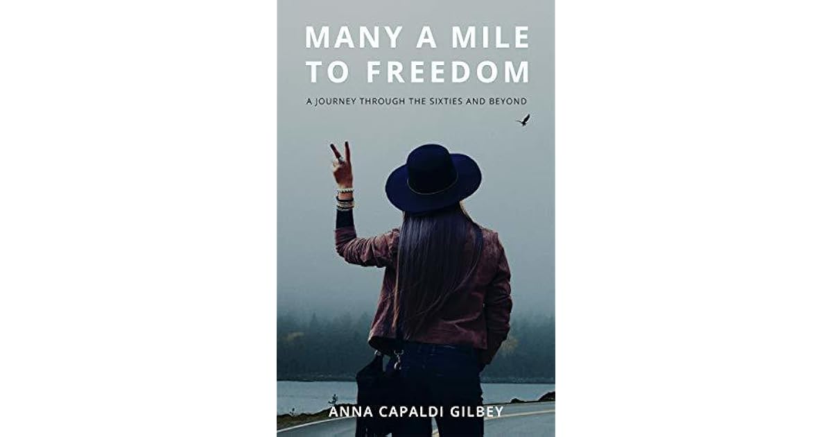 Many A Mile To Freedom: A Journey Through The Sixties And Beyond by ...