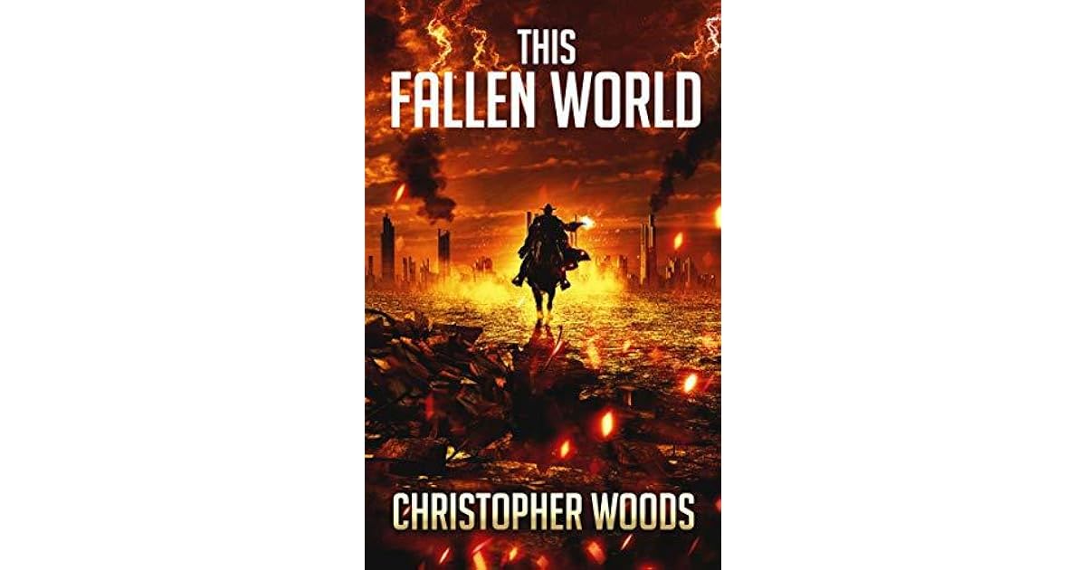 This Fallen World (The Fallen World Book 1) by Christopher Woods