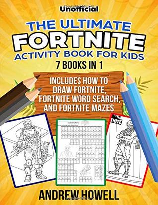 The Ultimate Fortnite Activity Book for Kids: 7 Books in 1: Includes ...