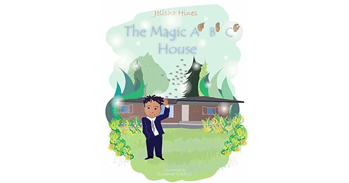 The Magic ABC House by Jolisha Hines