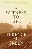 A Witness to Life (Ashland #2) by Terence M. Green
