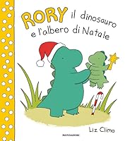 Rory the Dinosaur Needs a Christmas Tree by Liz Climo