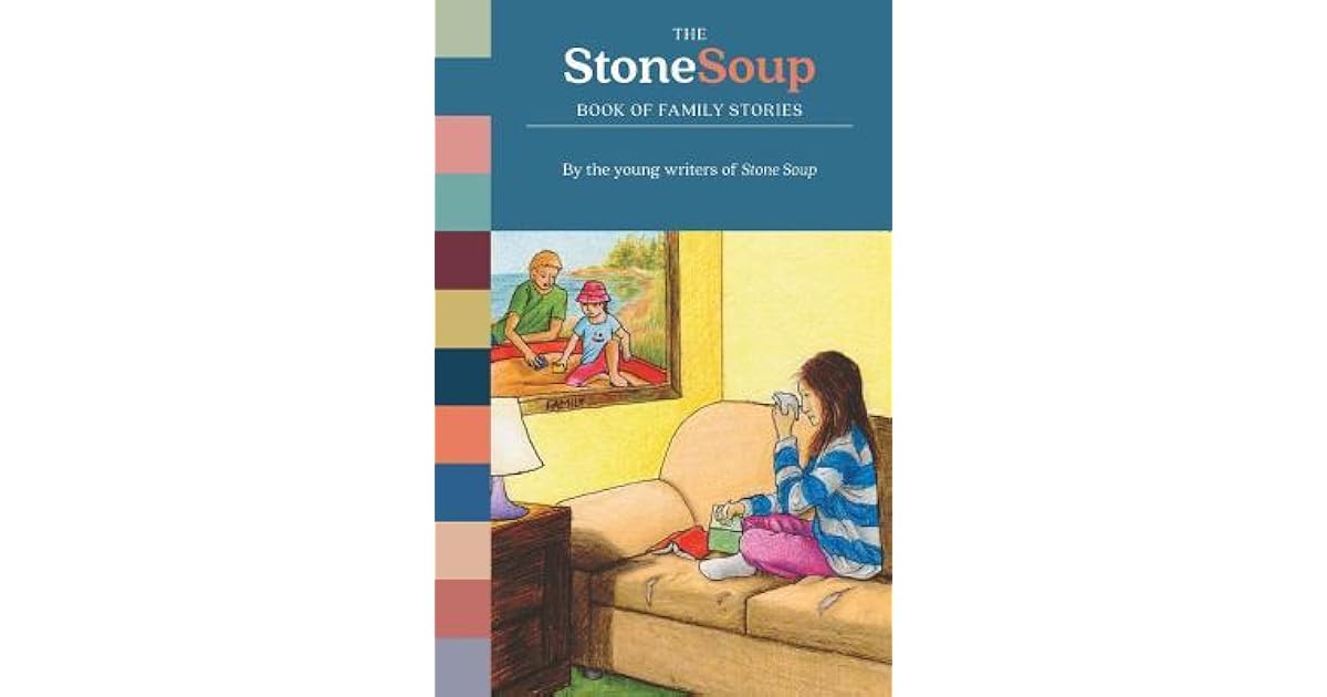 The Stone Soup Book of Family Stories by Stone Soup