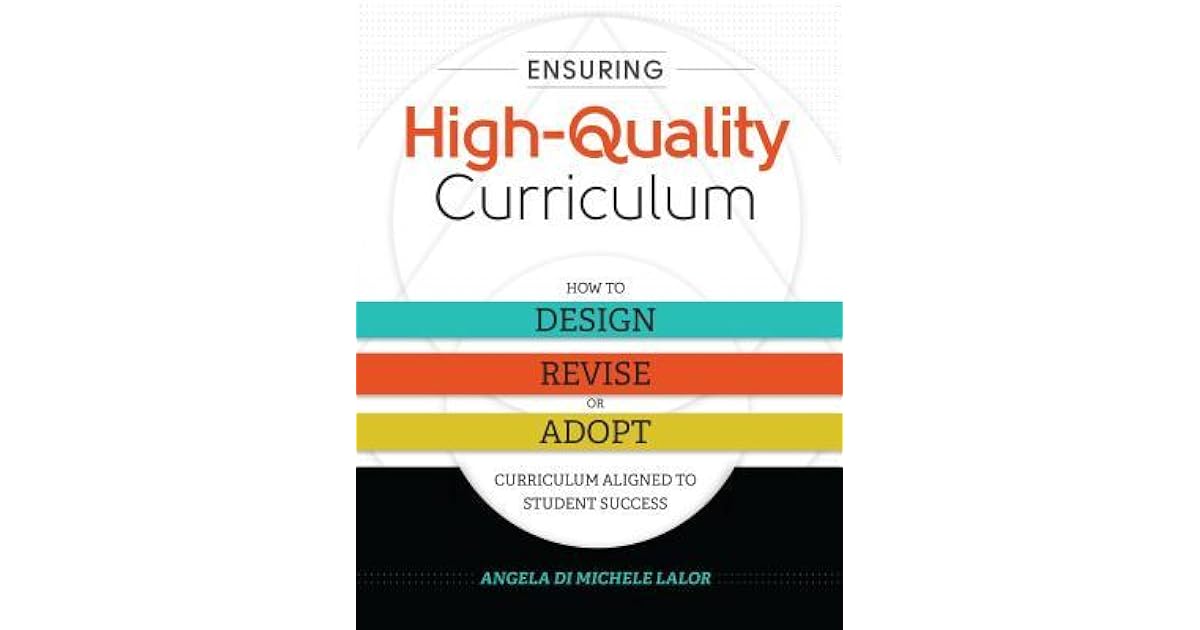 Ensuring High-Quality Curriculum: How to Design, Revise, or Adopt ...