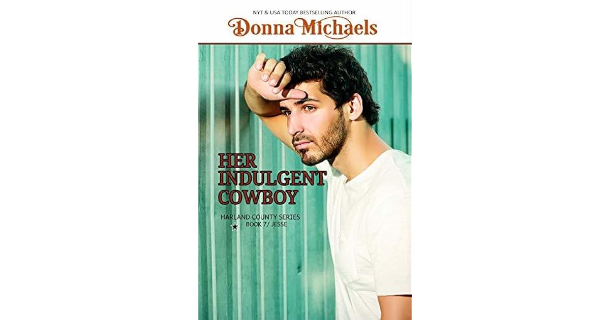 Her Indulgent Cowboy (Harland County, #7) by Donna Michaels