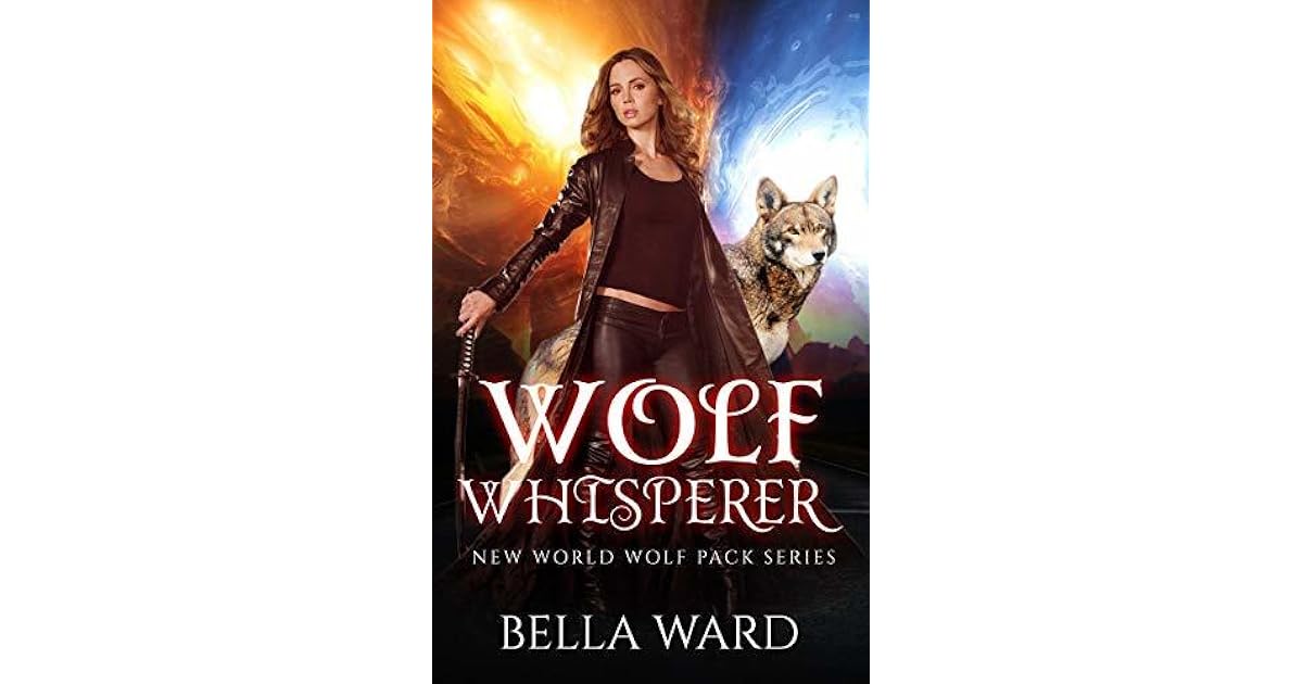 Wolf Whisperer (New World Order #1) by Bella Ward