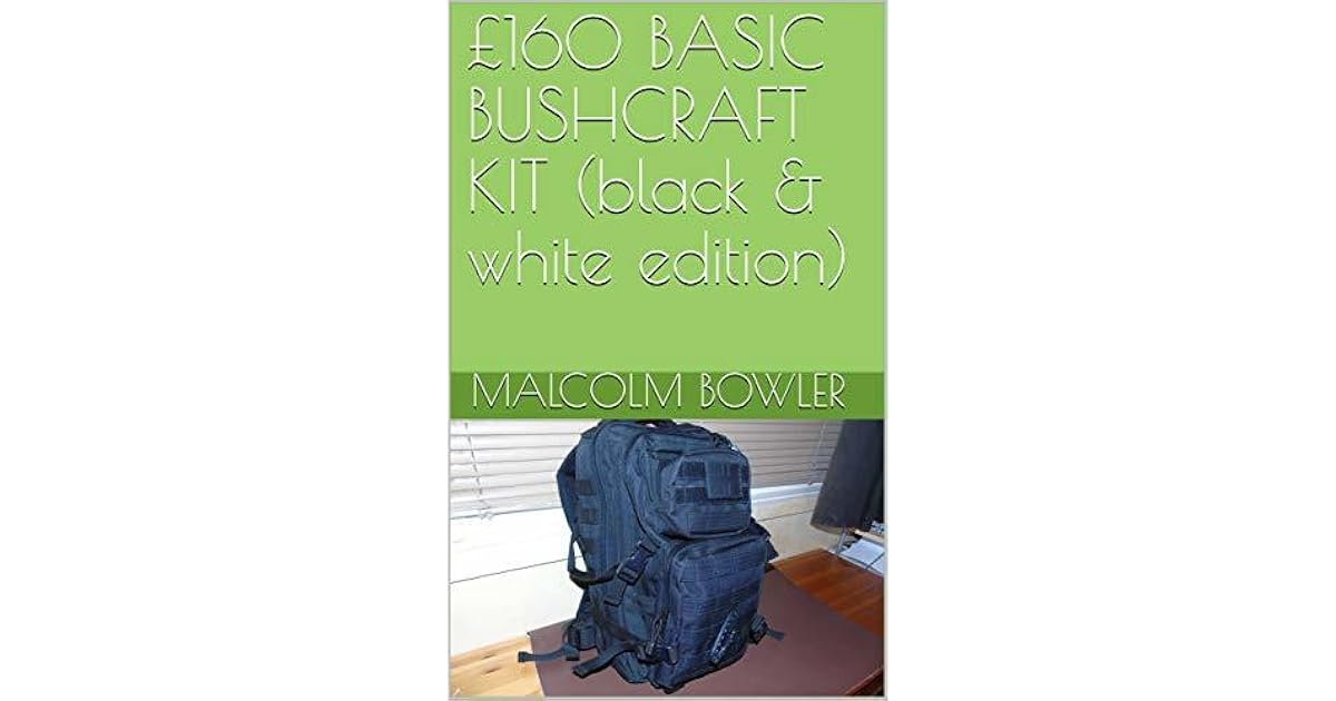 £160 BASIC BUSHCRAFT KIT by Malcolm Bowler