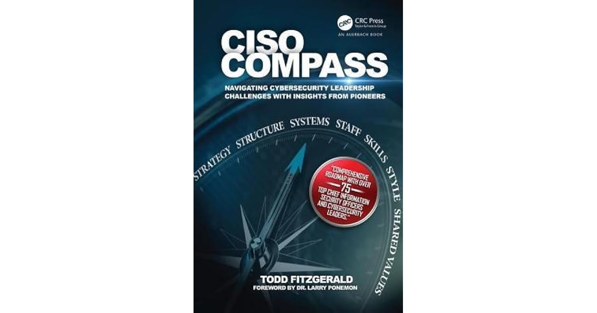 Ciso Compass: Navigating Cybersecurity Leadership Challenges with ...