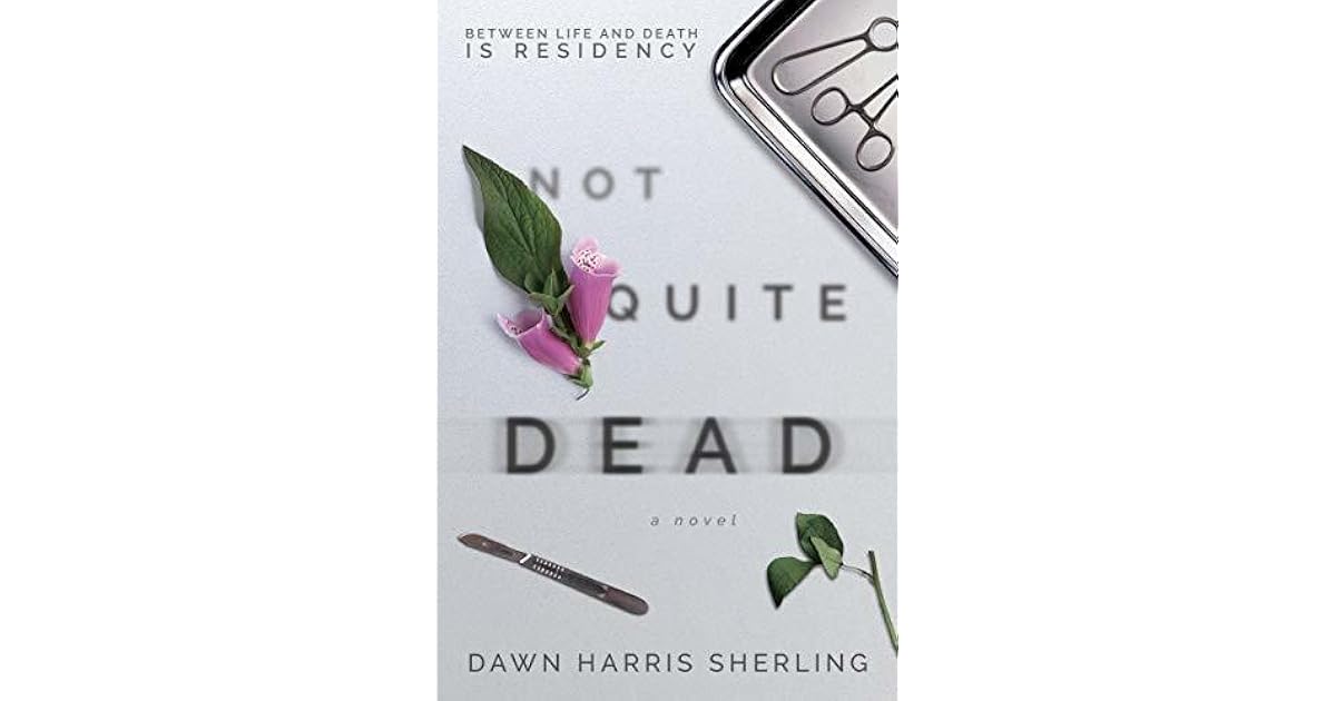 Not Quite Dead by Dawn Harris Sherling