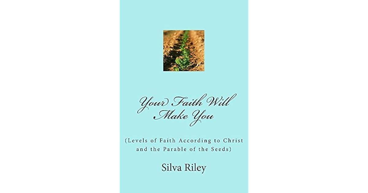 Your Faith Will Make You (Work Your Faith Book 1) by Silva Riley