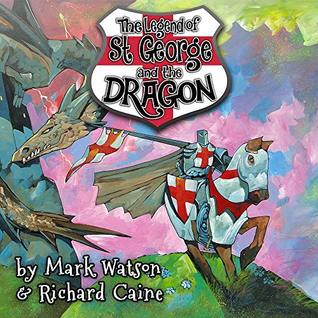 St George and the Dragon: The Legend of Saint George and the Dragon by ...