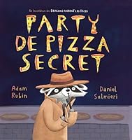 Secret Pizza Party by Adam Rubin