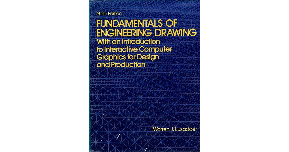 Fundamentals Of Engineering Drawing: With An Introduction To ...