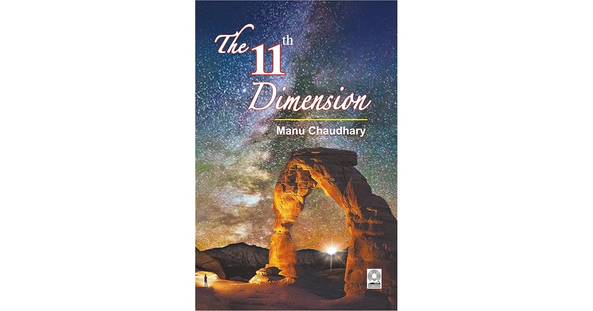 The 11th Dimension by Manu Chaudhary