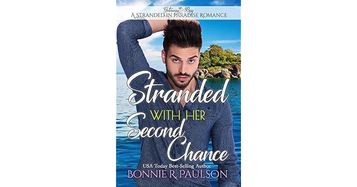 Stranded with Her Second Chance by Bonnie R. Paulson