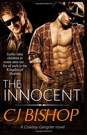 The Innocent (The Cowboy Gangster #7) by C.J. Bishop