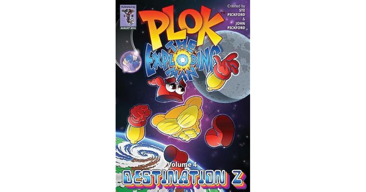 Plok the Exploding Man: Volume 4: Destination Z by Ste Pickford