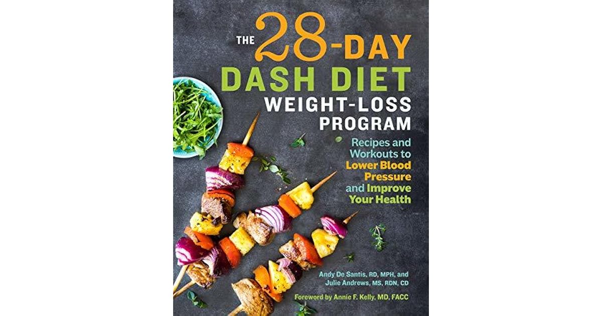 The 28 Day DASH Diet Weight Loss Program: Recipes and Workouts to Lower ...