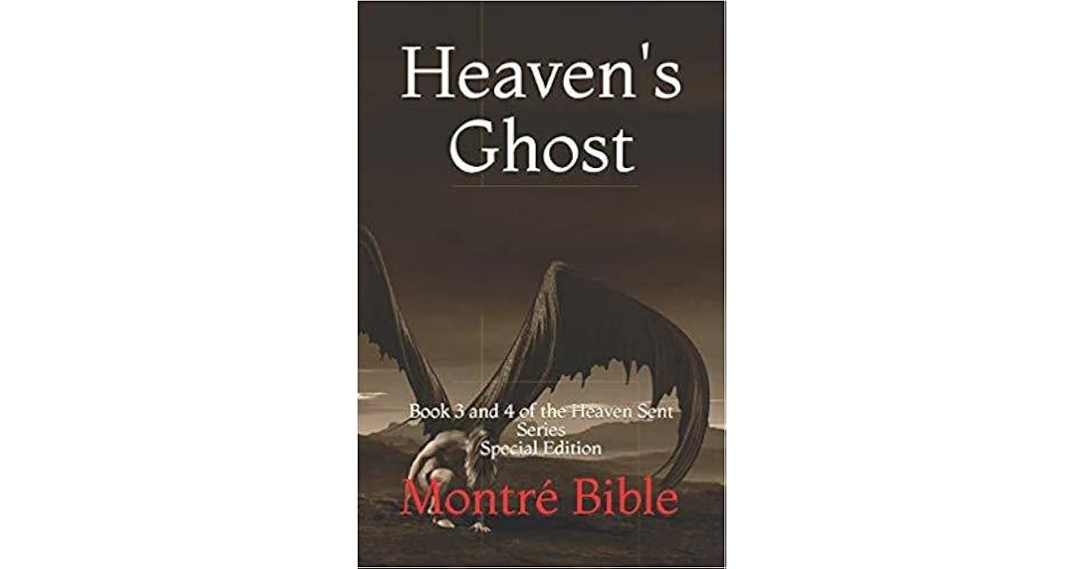 Heaven's Ghost (Heaven Sent #3-4) by Montré Bible