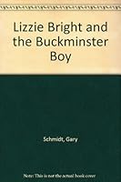 Lizzie Bright and the Buckminster Boy by Gary D. Schmidt