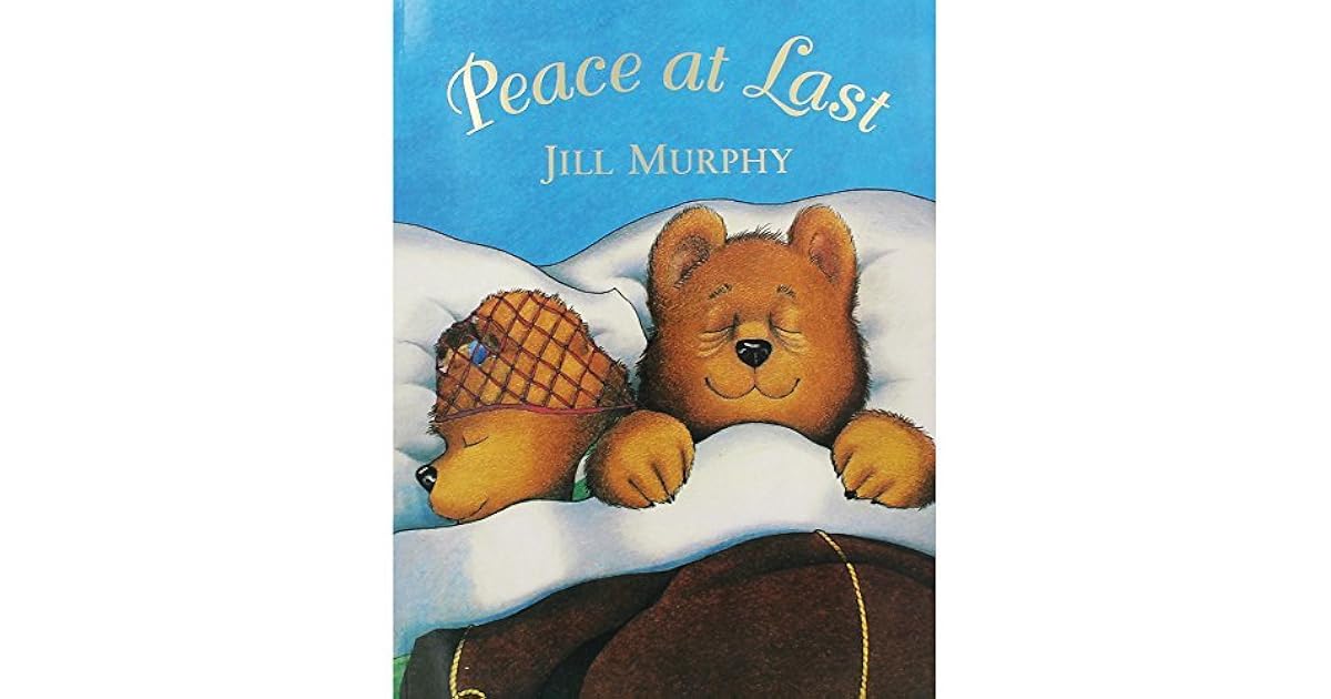 Peace at Last by Jill Murphy