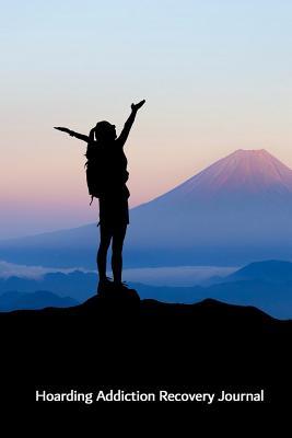 Hoarding Addiction Recovery Journal: A 90 Day Guided Journey to an ...