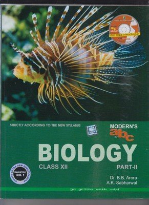 Modern Abc Of Biology Class Xii Part I & Ii by B.B. Arora